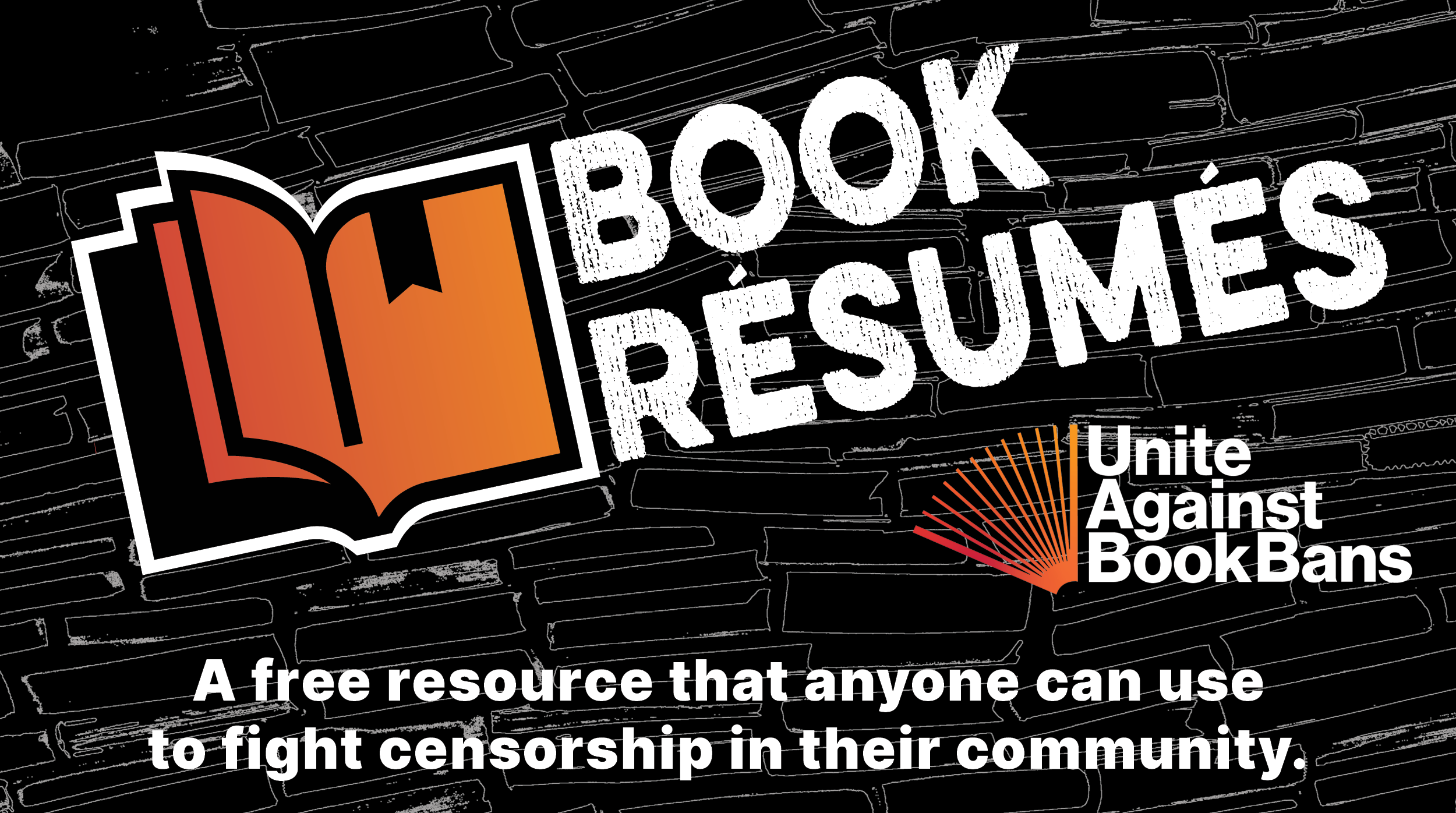 Book Résumés - Unite Against Book Bans - Book Résumés